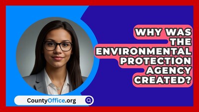 Why was the EPA created? - Liberty University