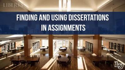 Finding and Using Dissertations in Assignments - Liberty University