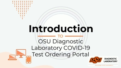 Introduction to OSU Diagnostic Laboratory COVID-19 Test Ordering Portal ...