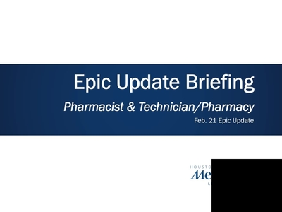Pharmacy Epic Update Briefs - Feb 21 21 - Welcome to Houston Methodist ...