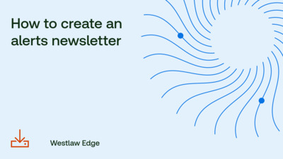 How to create an Alerts newsletter - Product Training - US | Thomson ...