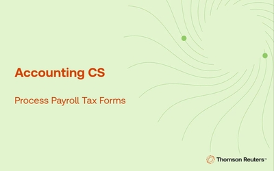 Process Payroll Tax Forms - Product Training - US | Thomson Reuters