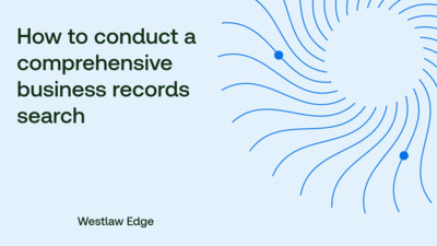 How to conduct a comprehensive business records search - Product ...