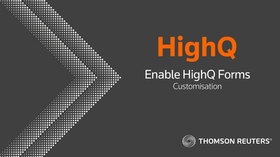 Design a form with HighQ Forms - Product Training - US | Thomson Reuters