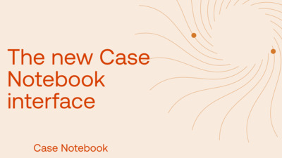 The new Case Notebook interface - Product Training - US | Thomson Reuters