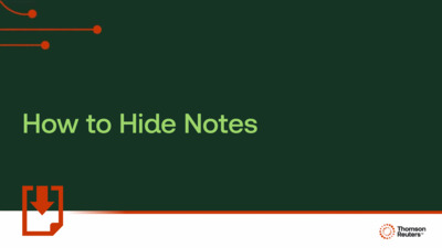 How to hide notes - Product Training - US | Thomson Reuters