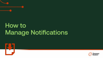 How to manage notifications - Product Training - US | Thomson Reuters