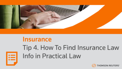 Tip 4. How To Find Insurance Law Info in Practical Law - Product ...