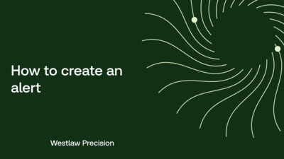 How to create an alert - Product Training - US | Thomson Reuters