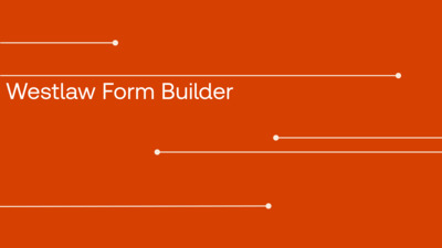 Westlaw Form Builder - Product Training - US | Thomson Reuters