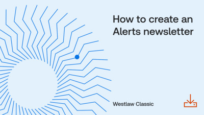 How to create an Alerts newsletter - Product Training - US | Thomson ...