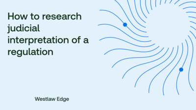 How to research judicial interpretation of a regulation - Product ...