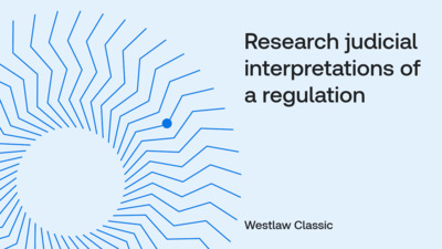 How to research judicial interpretation of a regulation - Product ...