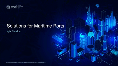 Solutions for Maritime Ports - Esri Videos: GIS, Events, ArcGIS ...