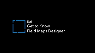 Get to Know Field Maps Designer - Esri Videos: GIS, Events, ArcGIS ...