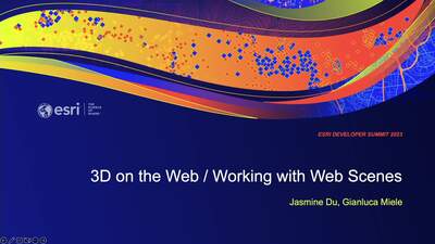 3D on the Web /Working with Web Scenes - Esri Videos: GIS, Events ...