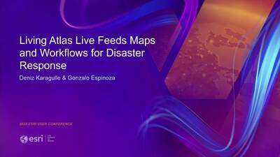 Living Atlas: Live Feed Maps and Workflows for Disaster Response - Esri ...