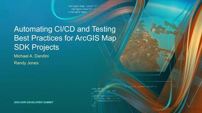 Automating CI/CD and Testing Best Practices for ArcGIS Maps SDK ...