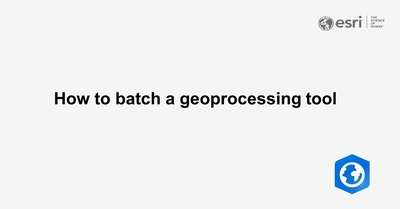 How to batch a geoprocessing tool - Esri Videos: GIS, Events, ArcGIS ...