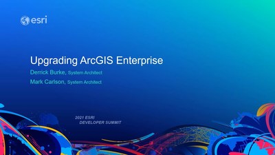 Upgrading ArcGIS Enterprise - Esri Videos: GIS, Events, ArcGIS Products ...