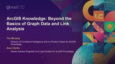 ArcGIS Knowledge: Beyond the Basics of Graph Data and Link Analysis ...