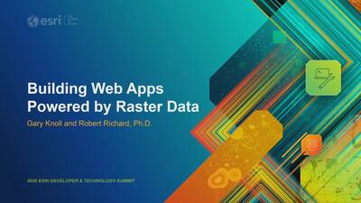 Building Web Apps Powered by Raster Data - Esri Videos: GIS, Events ...