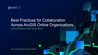 ArcGIS Online: Best Practices for Collaboration across ArcGIS Online ...