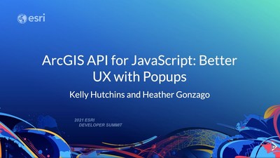 Better UX with Popups - ArcGIS API for JavaScript - Esri Videos: GIS ...
