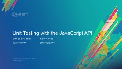 Javascript Applications for the Enterprise: Test More, Work Less - Esri ...