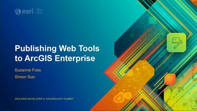 Publishing Web Tools to ArcGIS Enterprise - Esri Videos: GIS, Events ...