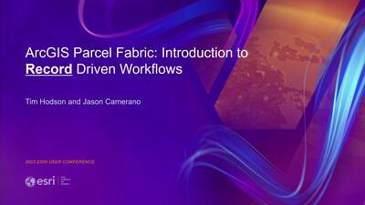 ArcGIS Parcel Fabric: Introduction to Record Driven Workflows - Esri ...