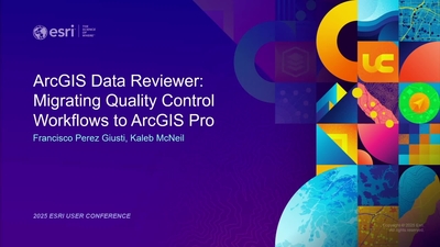ArcGIS Data Reviewer: Migrating Quality Control Workflows to ArcGIS Pro ...