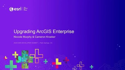 Upgrading ArcGIS Enterprise - Esri Videos: GIS, Events, ArcGIS Products ...