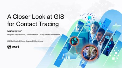 A Closer Look at GIS for Contact Tracing | Maria Sevier, Tacoma-Pierce ...