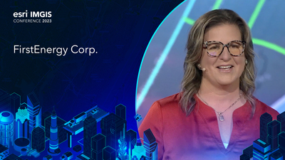 FirstEnergy Corp. - Esri Videos: GIS, Events, ArcGIS Products & Industries