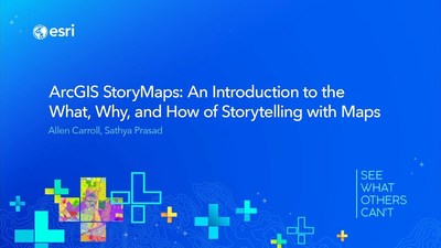 ArcGIS StoryMaps: An Introduction to the What, Why, and How of ...