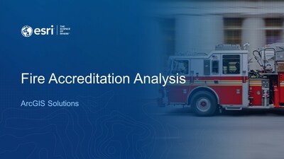 Fire Accreditation Analysis - Esri Videos: GIS, Events, ArcGIS Products ...