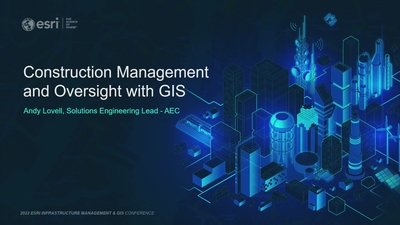 Construction Management and Oversight with GIS - Esri Videos: GIS ...