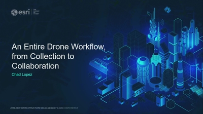 An Entire Drone Workflow, from Collection to Collaboration - Esri ...