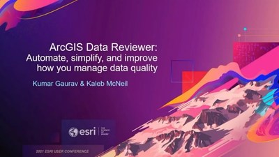 ArcGIS Data Reviewer: Automate, Simplify, and Improve How You Manage ...