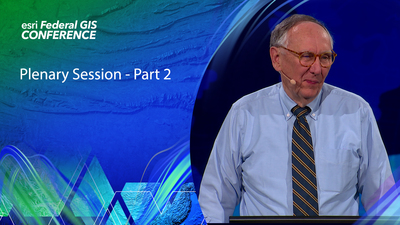 Plenary Session Part 2 - Esri Videos: GIS, Events, ArcGIS Products ...
