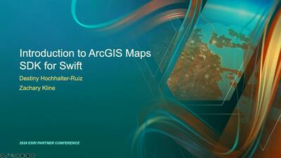 ArcGIS Maps SDK for Swift: An Introduction - Esri Videos: GIS, Events ...