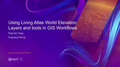 Using Living Atlas World Elevation Layers and Tools in GIS Workflows ...