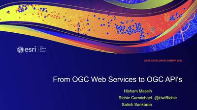 From OGC Web Services to OGC APIs - Esri Videos: GIS, Events, ArcGIS ...