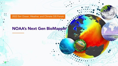 NOAA’s Next Generation BioMapper - Esri Videos: GIS, Events, ArcGIS ...