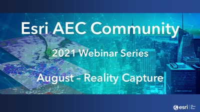 AEC Community 2021 Webinar Series—August—Reality Capture - Esri Videos ...