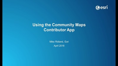 Using the Community Maps Contributor App (April 2018) - Esri Videos ...