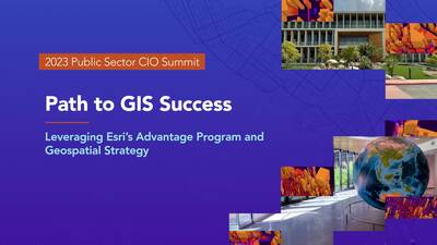 Path to GIS Success: Leveraging Esri’s Advantage Program and Geospatial ...