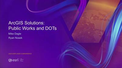 ArcGIS Solutions: Public Works and DOTs - Esri Videos: GIS, Events ...