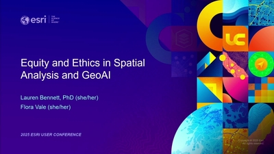 Equity and Ethics in Spatial Analysis and GeoAI - Esri Videos: GIS ...
